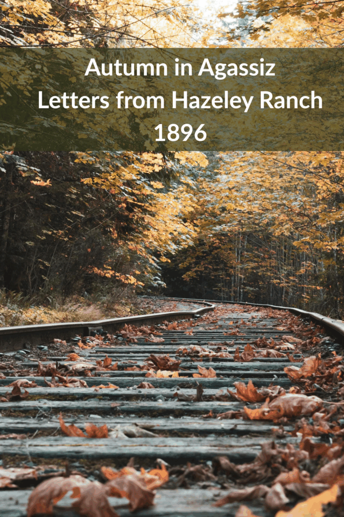 Autumn in Agassiz 1896 - BC History Diary