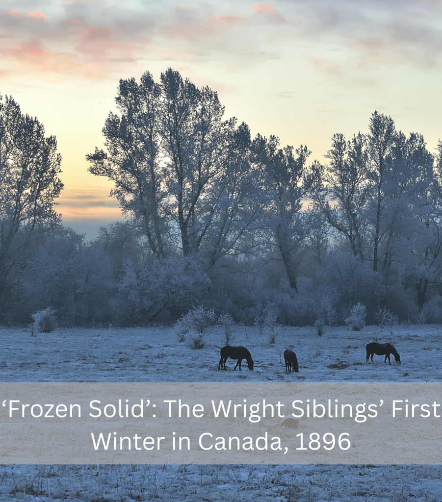 ‘Frozen Solid’: The Wright Siblings’ First Winter in Canada, 1896 - BC ...